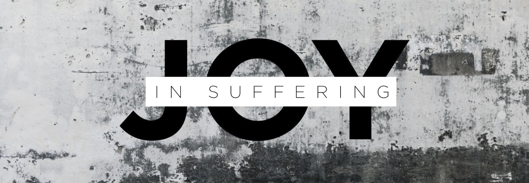 Joy In Suffering – Praxis: Faith in Action